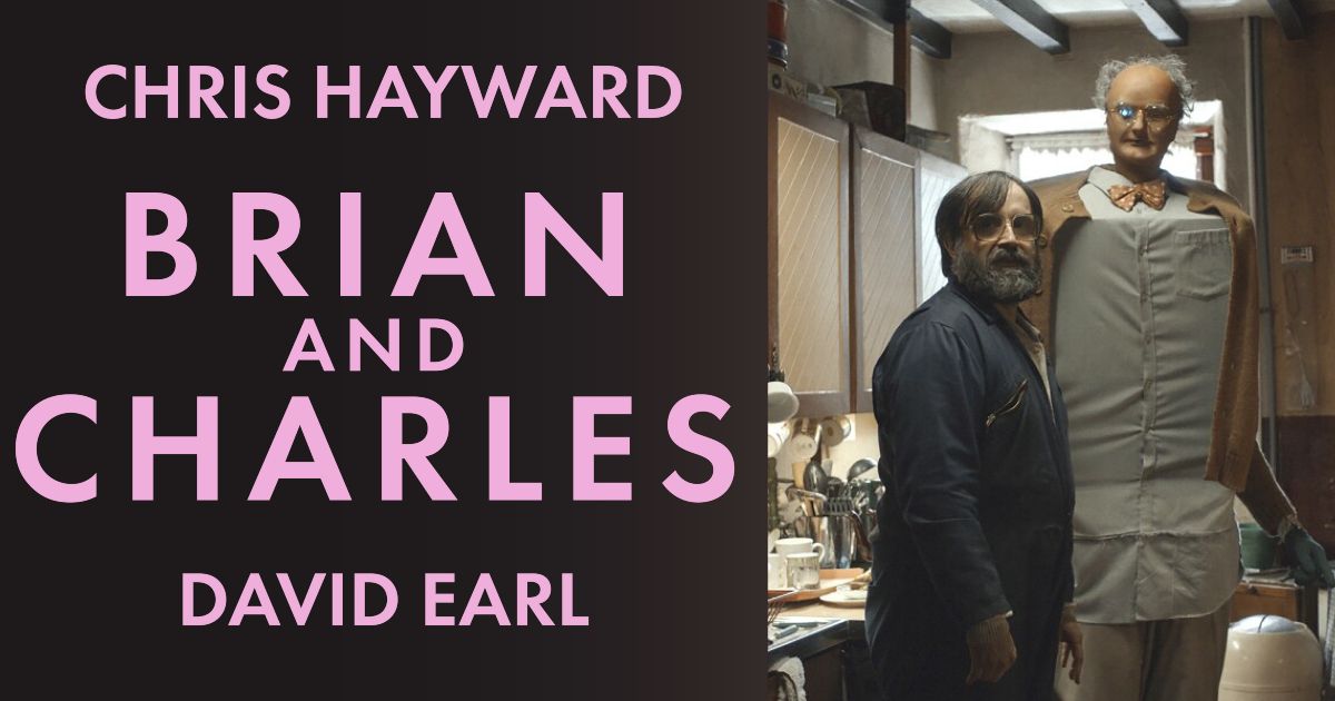 Exclusive: Brian and Charles Stars David Earl and Chris Hayward Discuss Their Sweet New Comedy