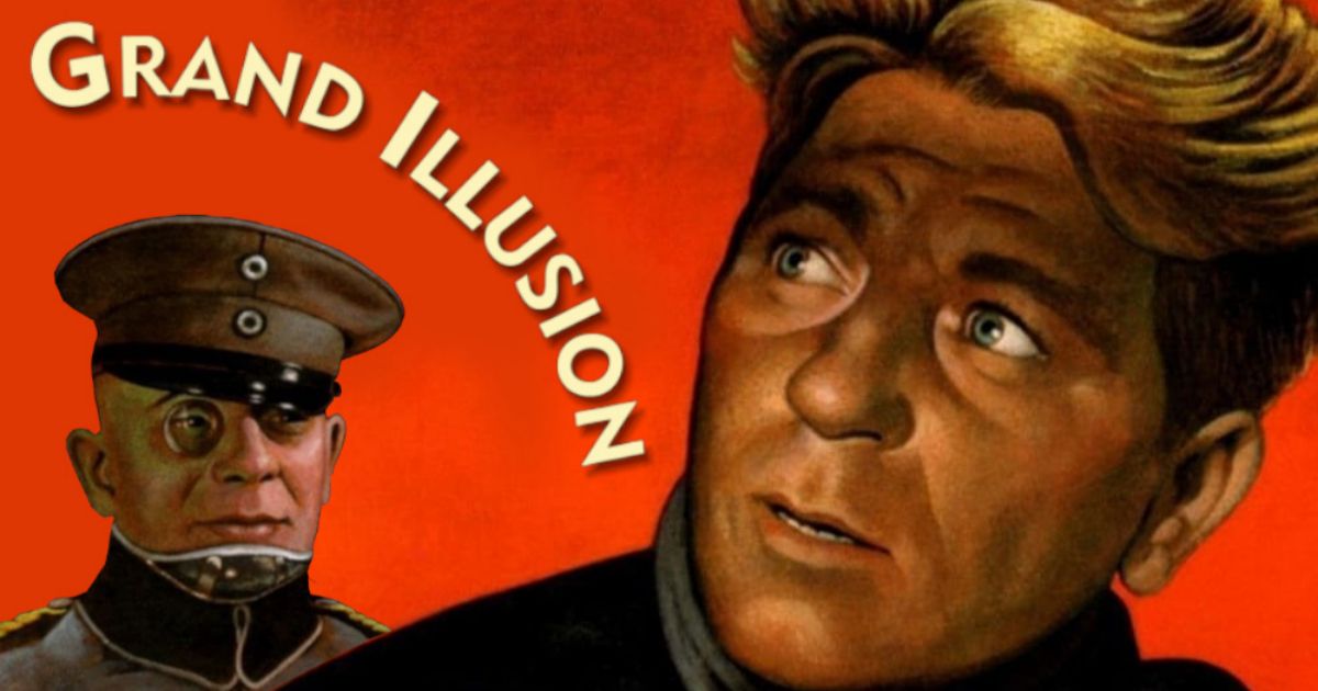 The Grand Illusion Is a Perfect War Movie That's Ironically About ...
