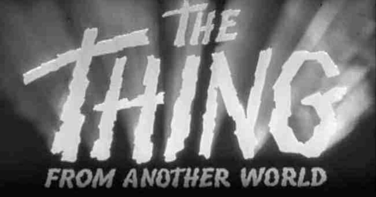 The Thing from Another World: Remembering the Original Horror Classic