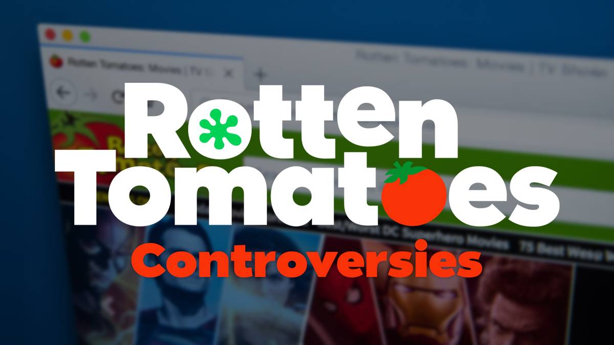 Rotten Tomatoes' 9 Biggest Controversies Explained