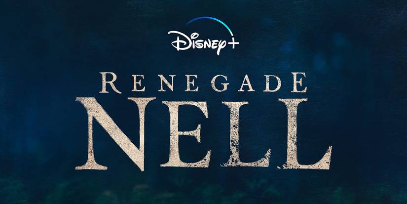 New Disney+ Fantasy Series Renegade Nell Premieres in March from Happy ...