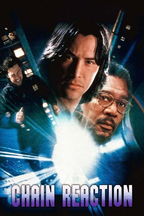 Chain Reaction Starring Keanu Reeves & Morgan Freeman is Streaming for ...