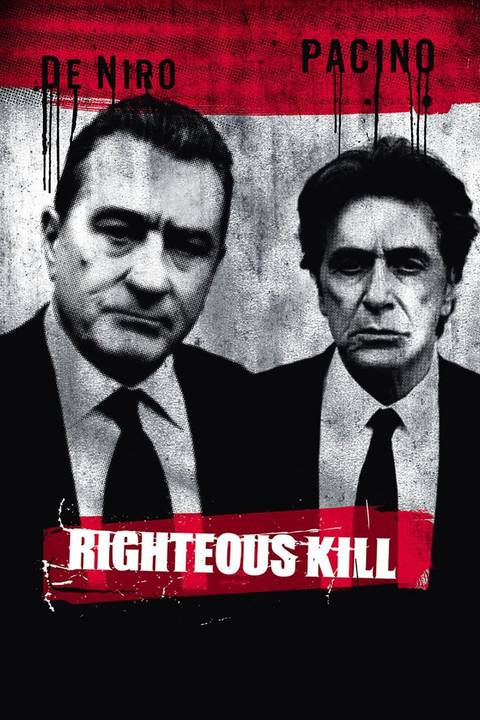 'Righteous Kill' Starring Al Pacino and Robert De Niro Is the Best ...