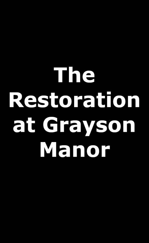The Restoration at Grayson Manor | MovieWeb