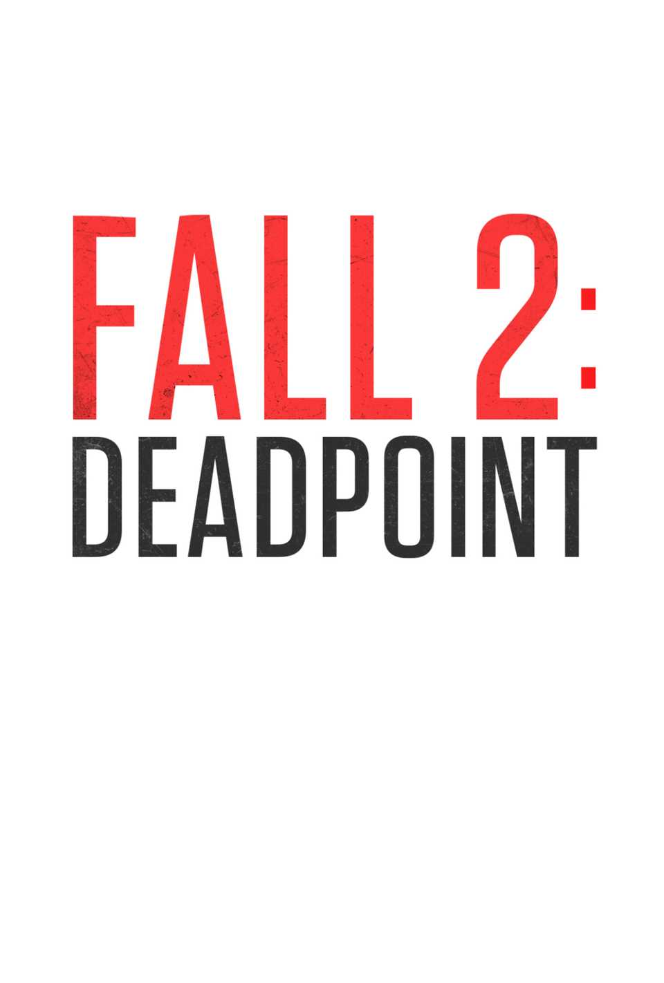 Survival Thriller 'Fall 2' Gets August Release Date